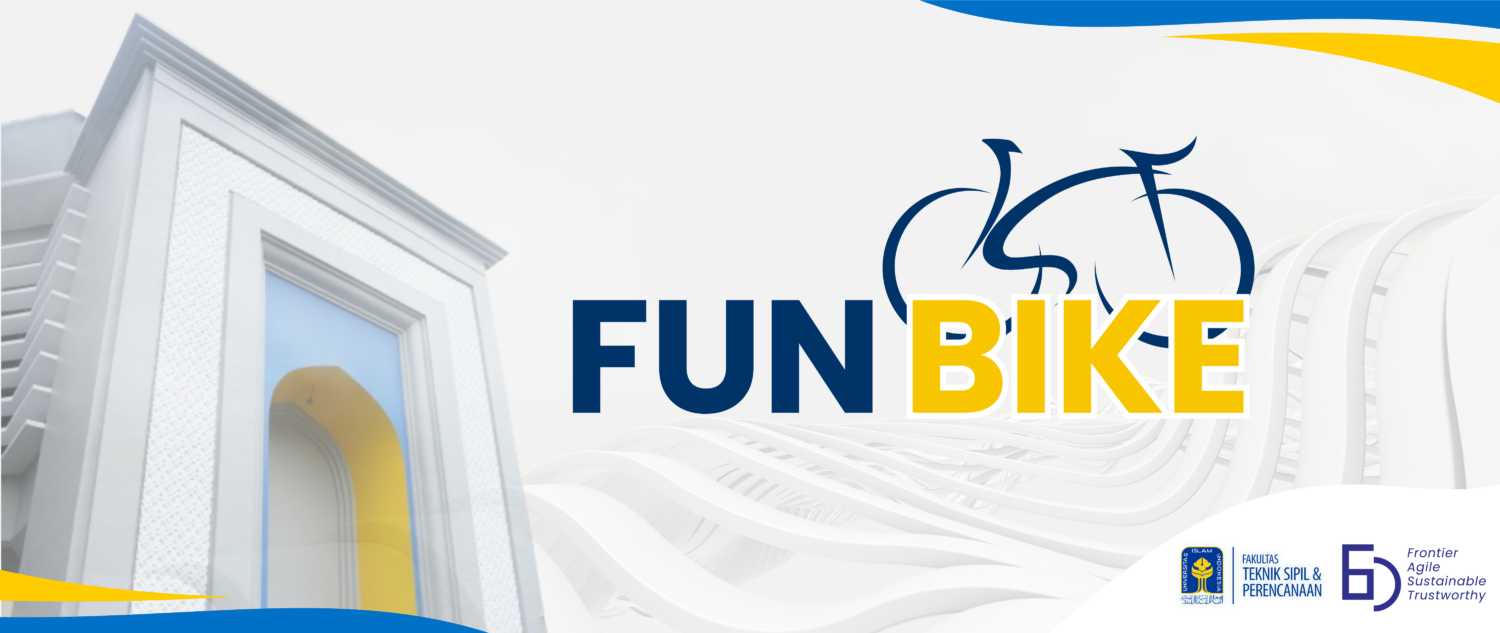 Fun Bike - Faculty of Civil Engineering and Planning - Islamic ...